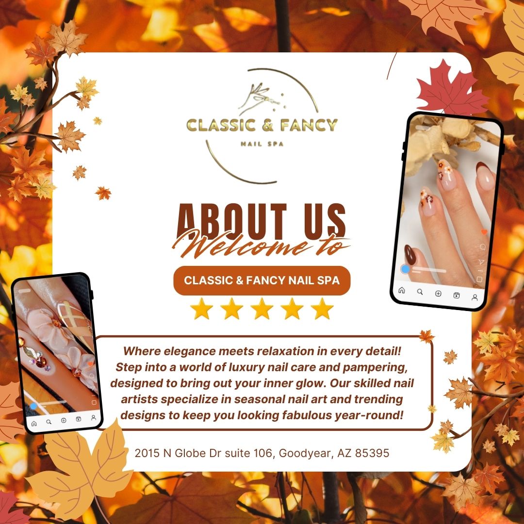 Explore Classic & Fancy Nail Spa's Stunning Nail Designs in Goodyear, AZ